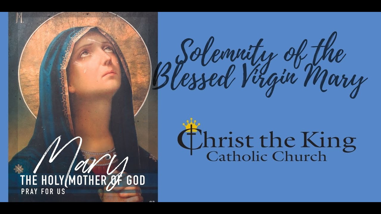 The Solemnity of the Blessed Virgin Mary Vigil Mass, December 31, 2021 ...