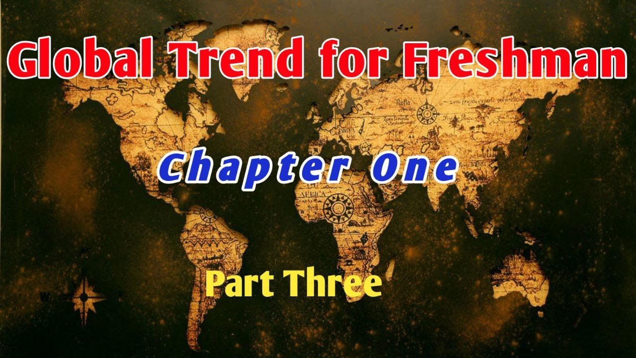 Global Trend Chapter One Part Three - YouTube