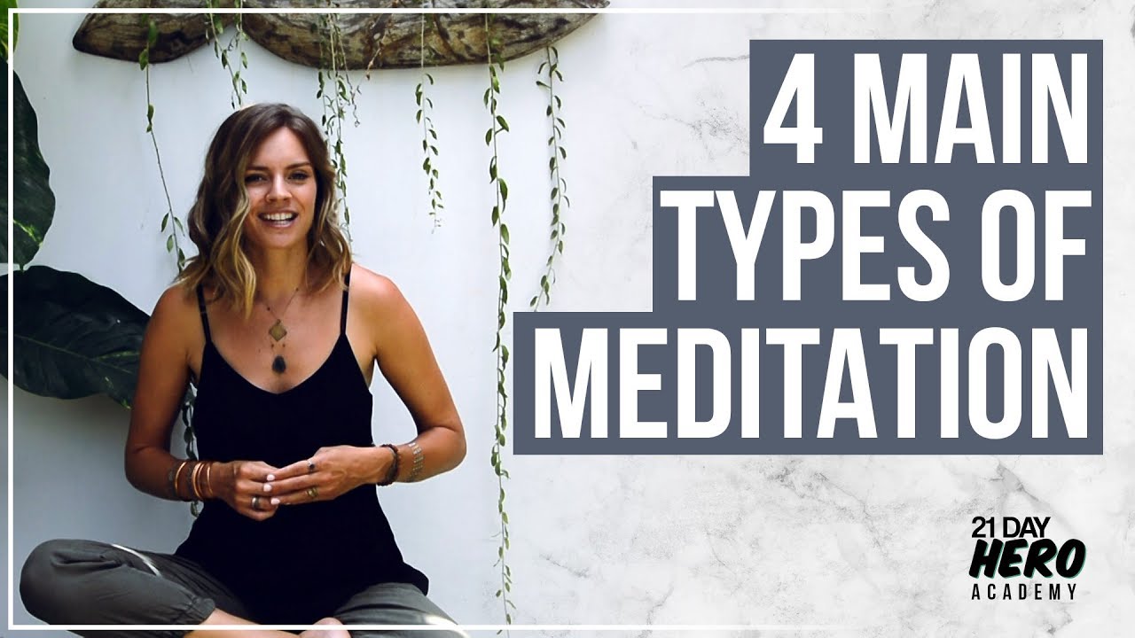 MEDITATION 101: Four Main Types of Meditation - YouTube