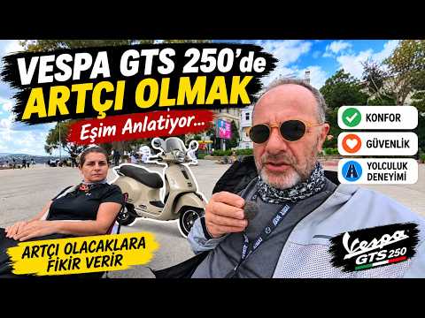 VESPA GTS 250'DE ARTÇI OLMAK