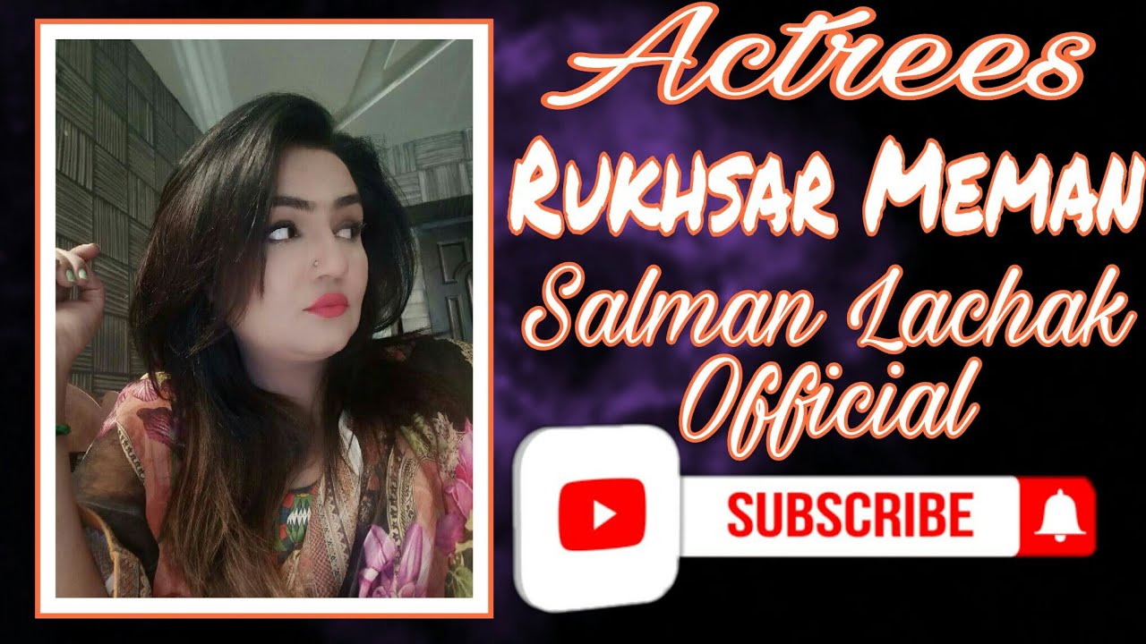 Famous Actrees Rukhsar Memon Salman lachak Official Ko Ziyada Se Ziyada ...