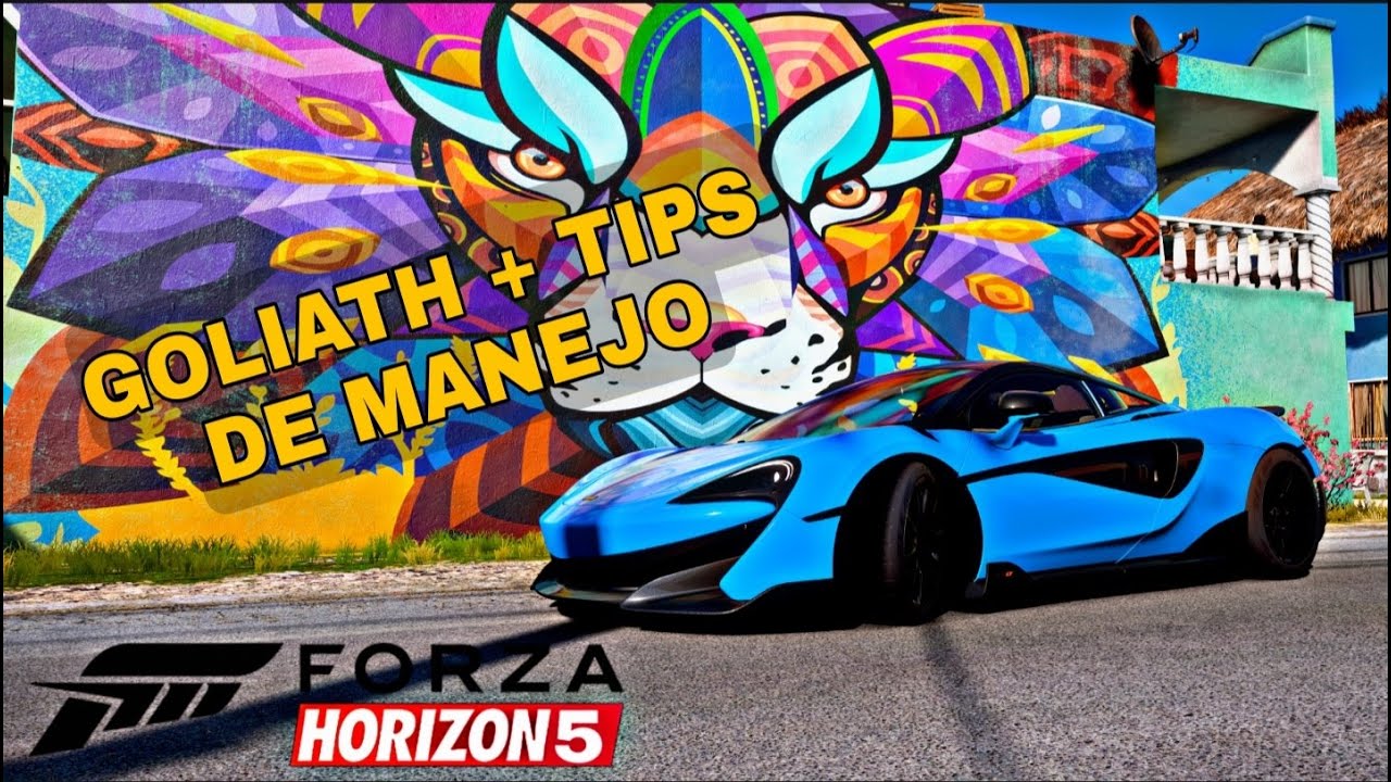 Como conducir mejor en Forza Horizon 5 - THE GOLIATH Mc Laren 600LT ...