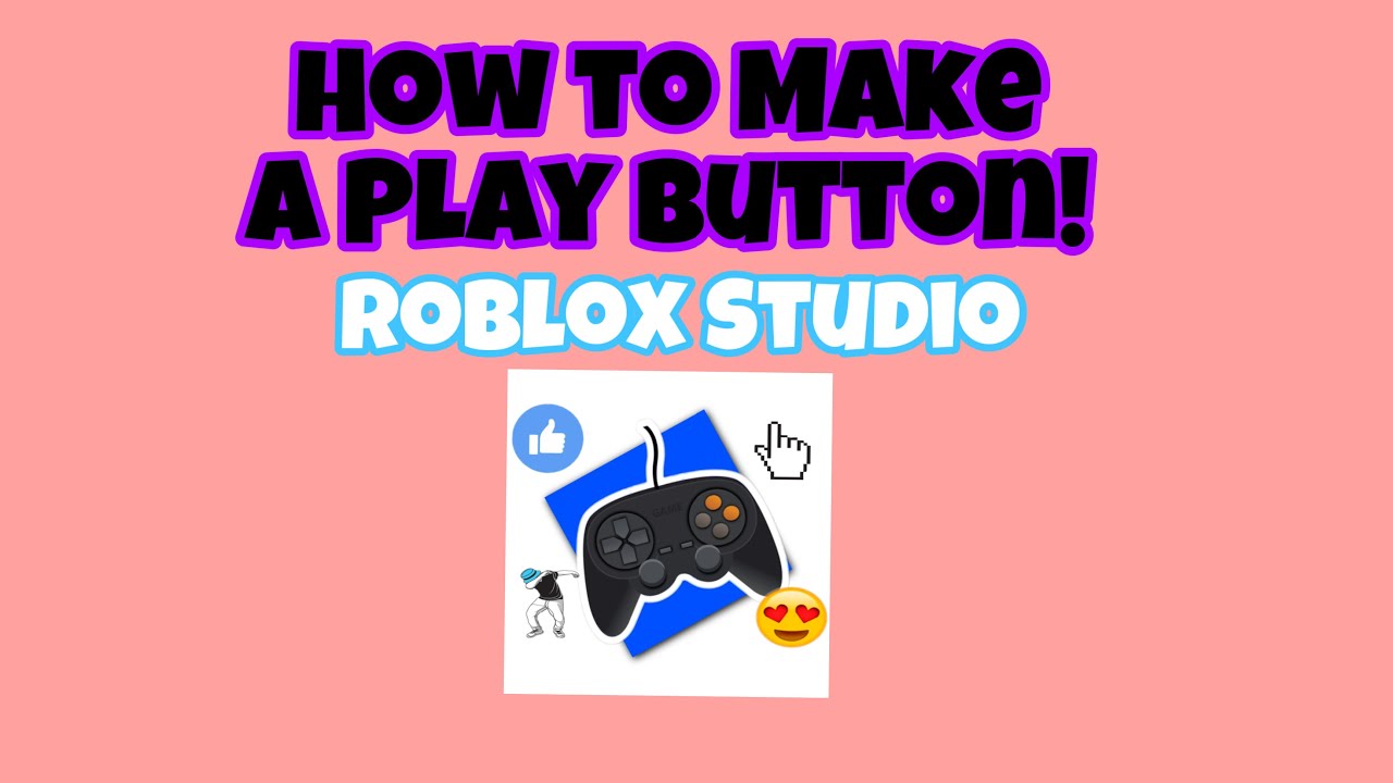 How to make a play button in roblox studio! (Time Stamps in the ...