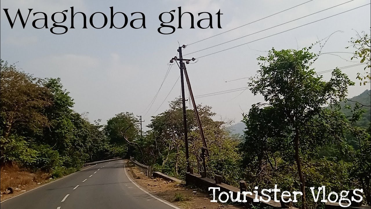 WAGHOBA GHAT || FULL MOUNTAIN VIEW || Tourister Vlogs #waghobaghat # ...