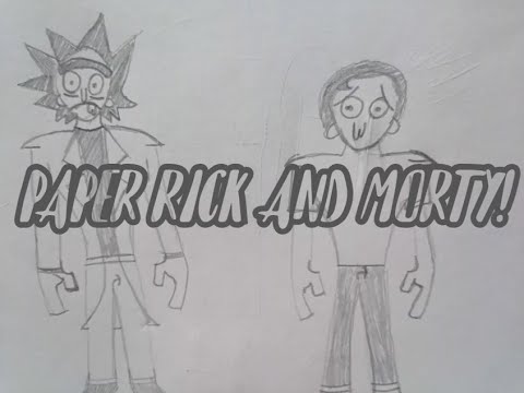 PAPER RICK AND MORTY! Viewer warning to younger audience. - YouTube