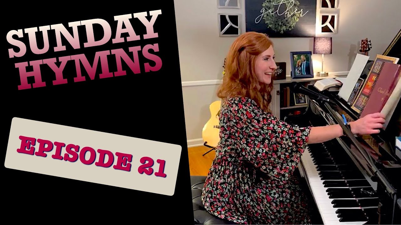 Sunday Hymns Episode 21 - YouTube