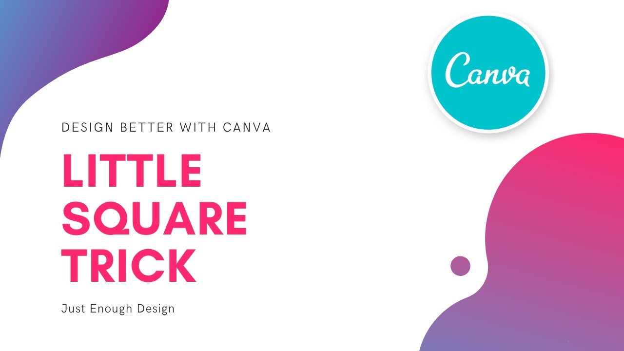 Little Square Trick Design Better With Canva YouTube Little Square Trick Design Better With Canva YouTube
