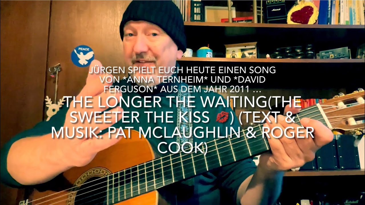The Longer The Waiting (The Sweeter The Kiss) (T.& M.: Pat McLaughlin & Roger Cook) v. Jürgen ...