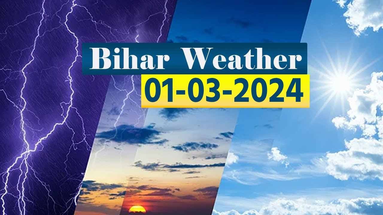 Bihar Weather Forecast :बिहार में इस दिन मौसम फिर मारेगा पलटी, इन जिलों ...