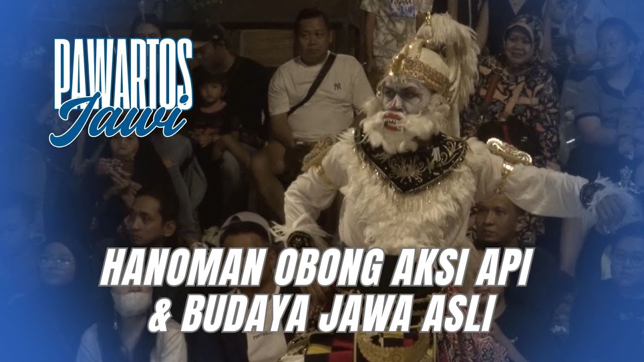 SENDRATARI HANOMAN OBONG PERTUNJUKAN API DI MALAM JAWA! | HANACARAKA TV ...