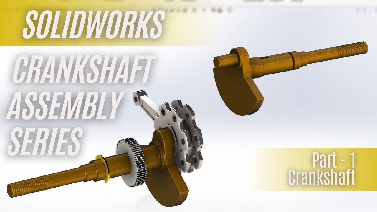 Crankshaft Design in SolidWorks – Part 1 | Crankshaft Assembly Series ...