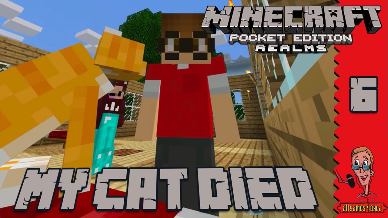 Day 6 My Cat Died Minecraft Realms Mcpe Youtube