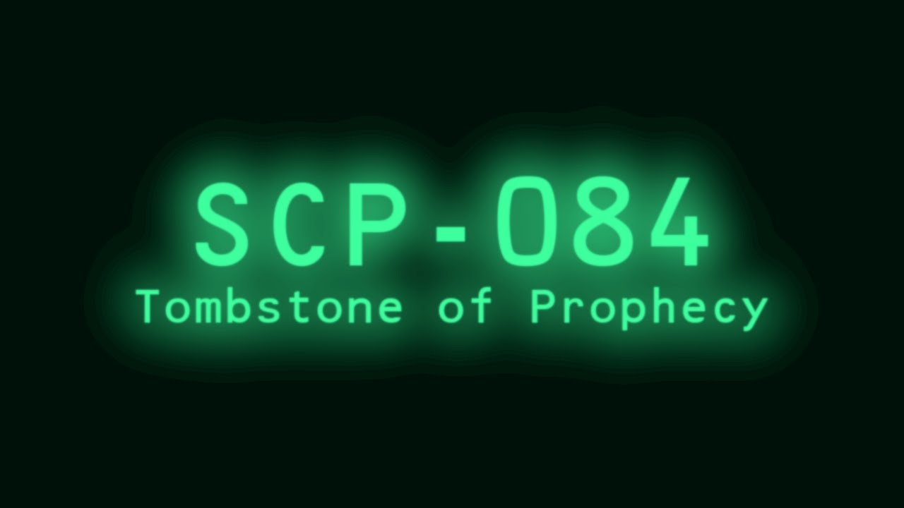 SCP-084 - Tombstone of Prophecy [Classic] - YouTube