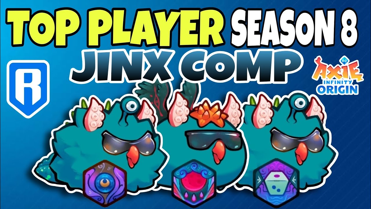 TOP PLAYER USING JINX || AXIE INFINITY ORIGINS SEASON 8 MYSTIC ERA ...