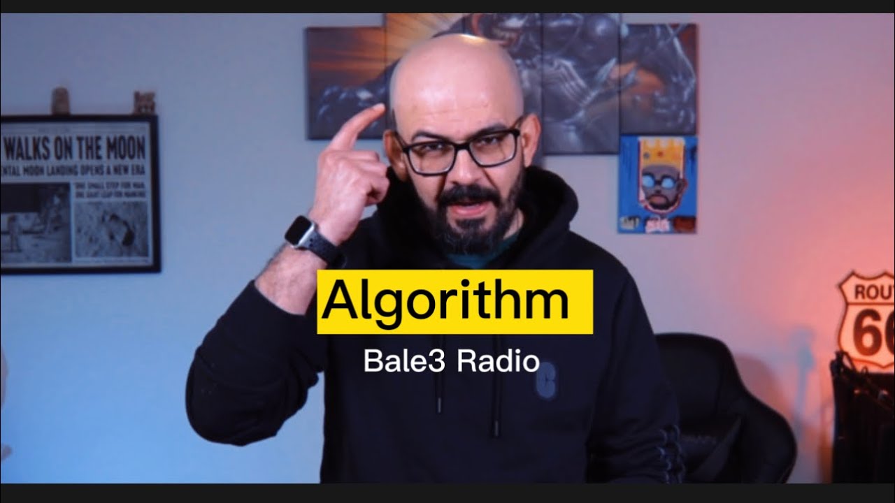الخوارزمية - Algorithm -بالع راديو - YouTube الخوارزمية - Algorithm -بالع راديو - YouTube