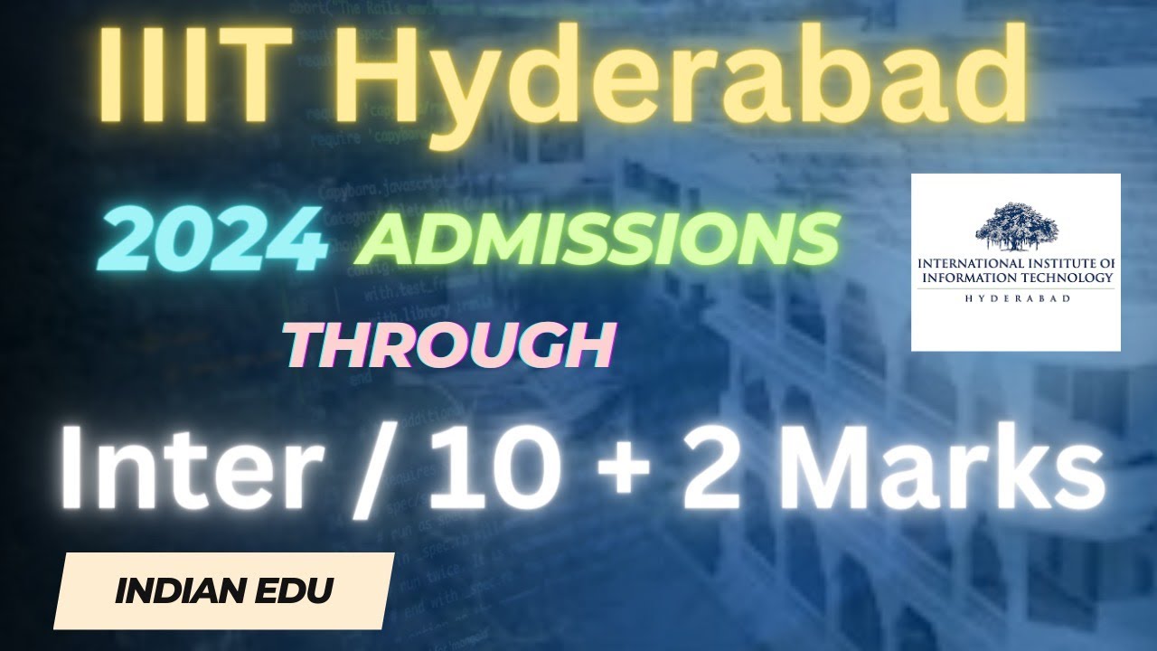 IIIT,Hyderabad B.Tech 2024 Admissions through Inter Marks || #jeemains2025 - YouTube