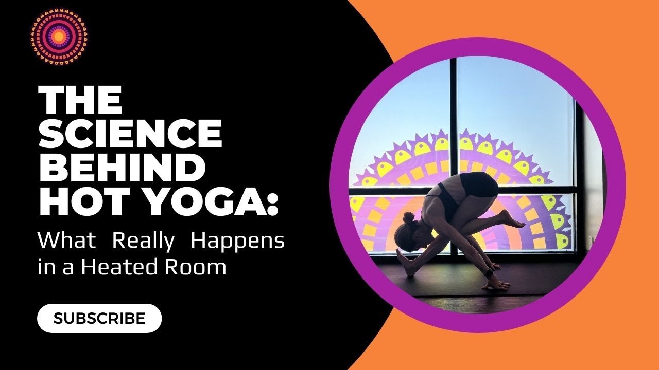 The Science Behind Hot Yoga: What Really Happens in a Heated Room - YouTube