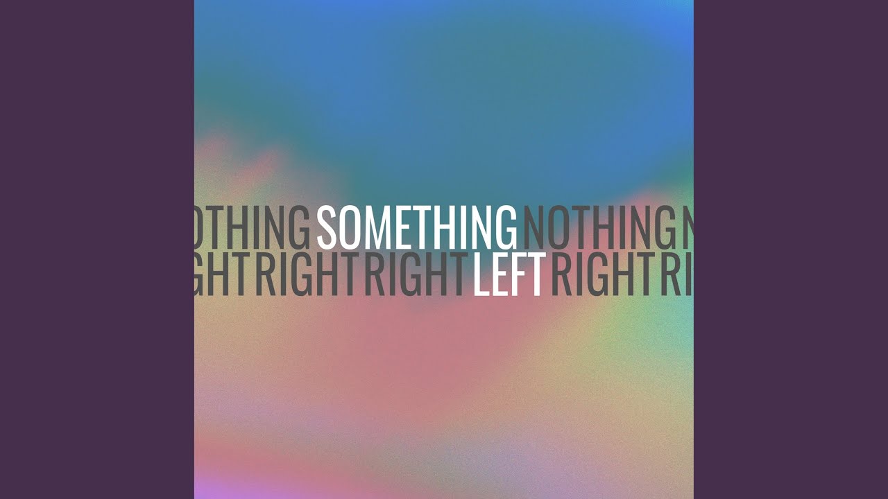 Something Left - YouTube