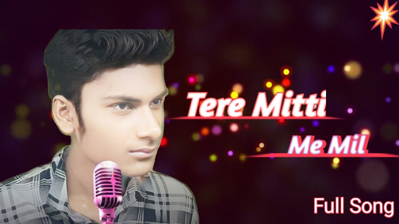 तेरी मिट्टी। Teri Mitti ( full song) Kesari lyrics songs #kesari # ...