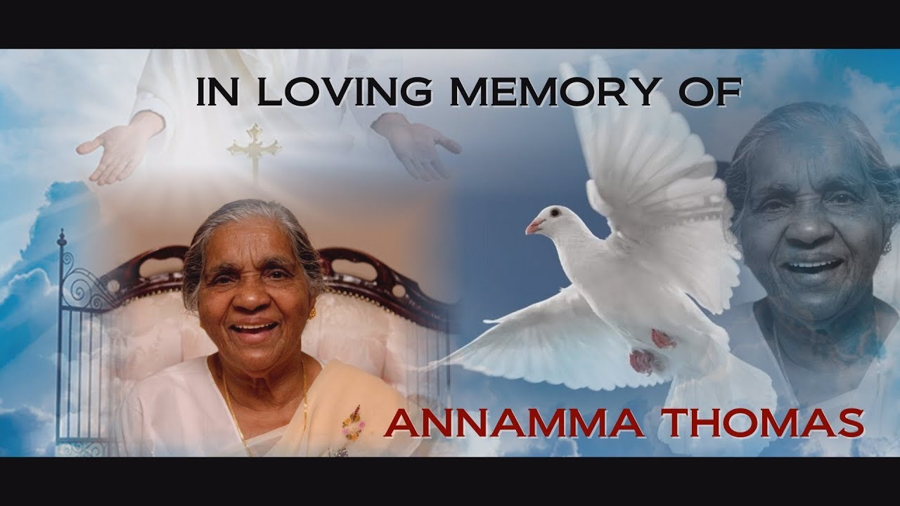 IN LOVING MEMORY OF ANNAMMA THOMAS - YouTube