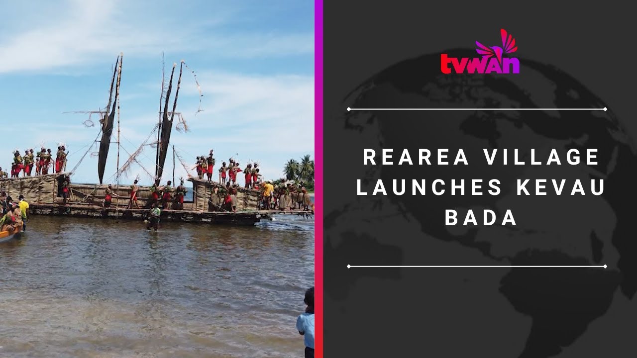 Rearea Village Launches Kevau Bada - YouTube