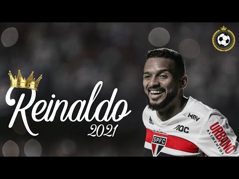 🇧🇷REINALDO 2021 SÃO PAULO F.C Dribbling, passing & goals ⬤"Persistence ...