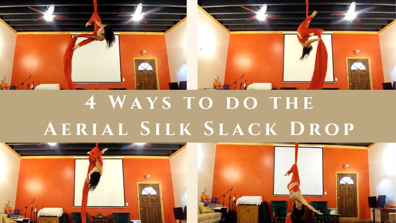 4 Different Ways to do the Aerial Silk Slack Drop - YouTube