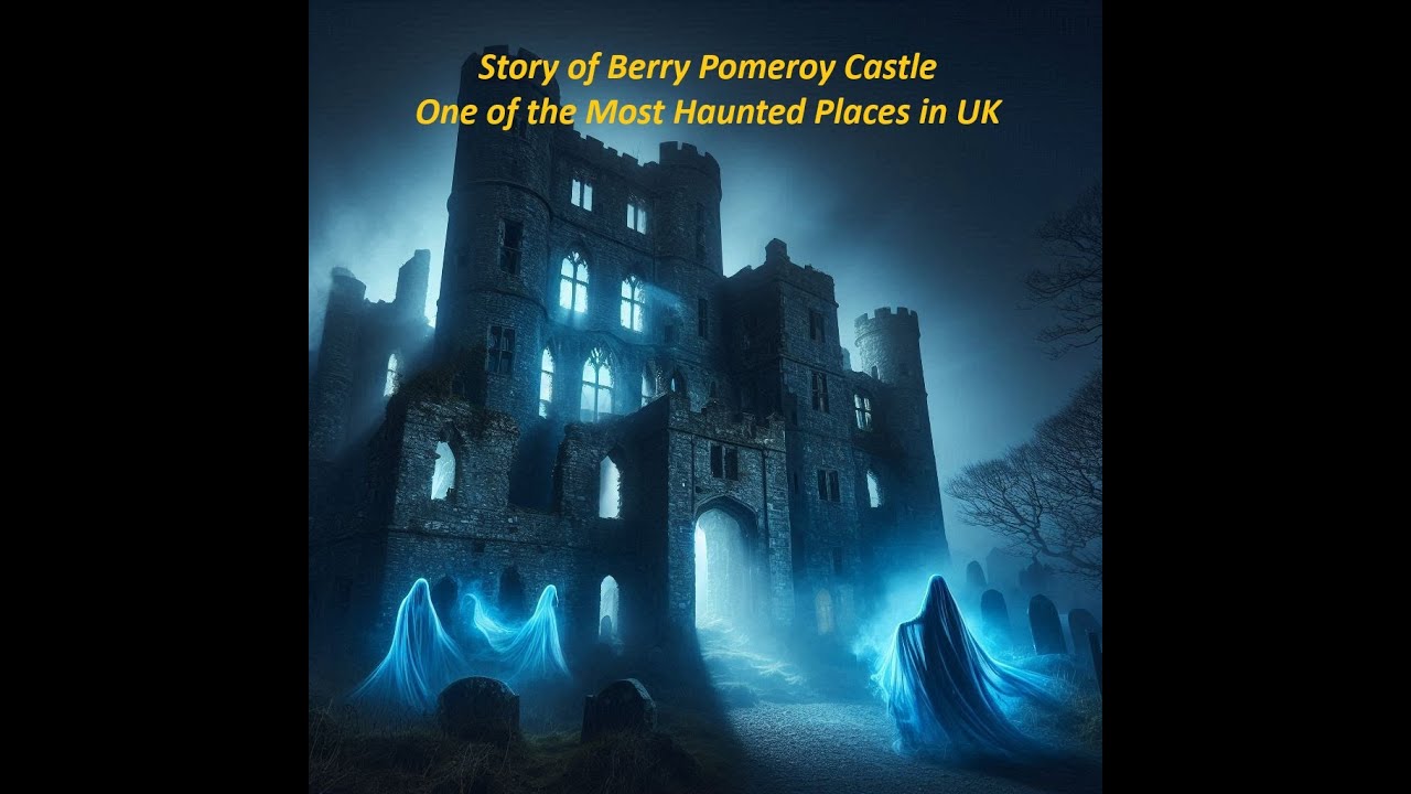 'Berry Pomeroy Castle' One of the Most Haunted Places in UK - YouTube