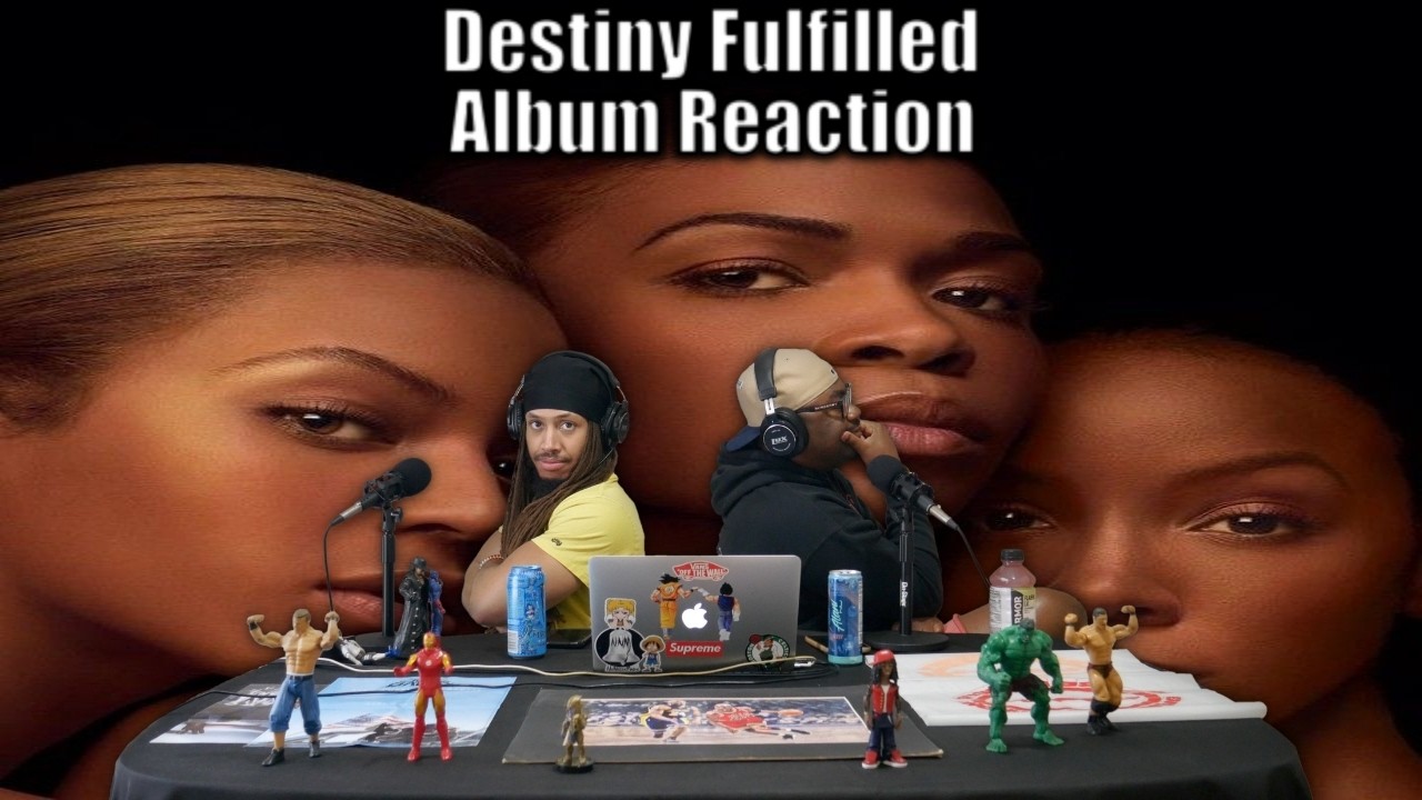 Destiny’s Child - Destiny Fulfilled Reaction/Review - YouTube