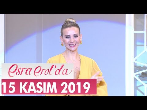 Esra Erol'da 15 Kasım 2019 - Tek Parça