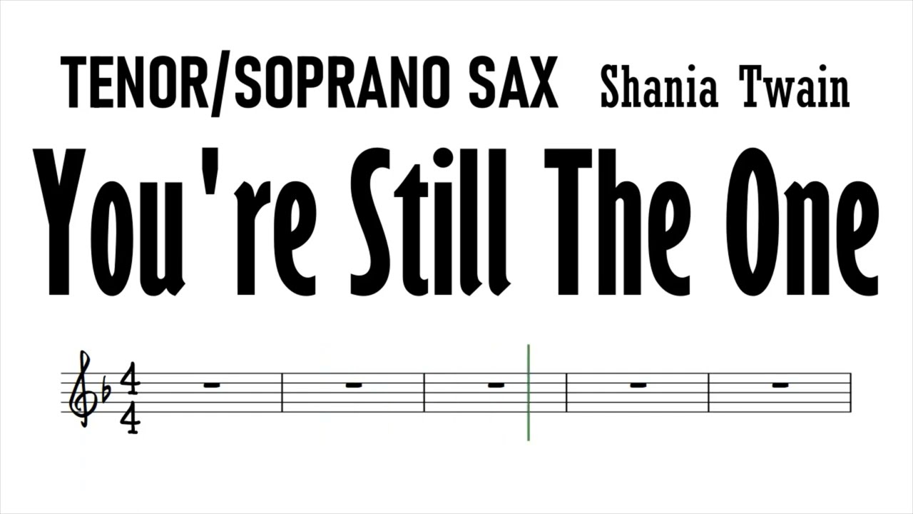 Youre Still The One Tenor Soprano Sax Sheet Music Backing Track Play