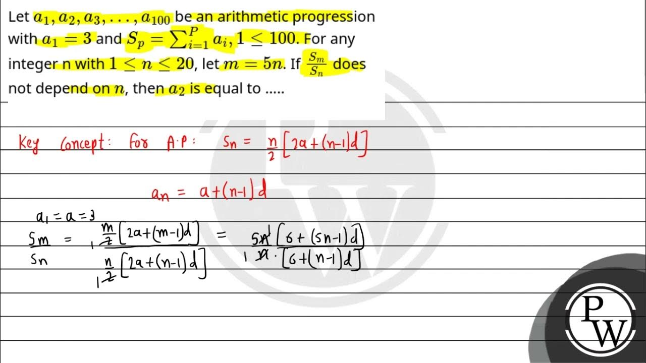 Let a1,a2,a3,…,a100 be an arithmetic progression with a1=3 and Sp=∑i=1Pai,1≤10.... - YouTube