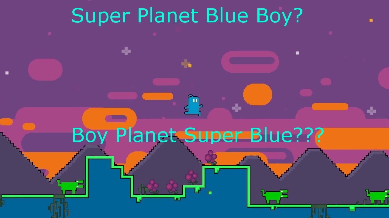 Super Blue Boy Planet - YouTube