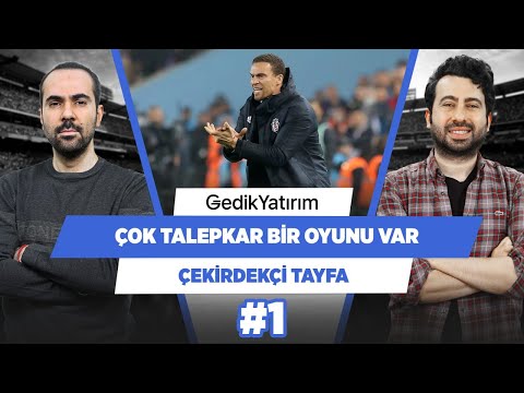 Valerien Ismael oyunuyla çok umut verdi | Mustafa Demirtaş & Serkan Akkoyun | Çekirdekçi Tayfa #1