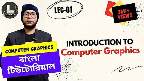 Computer Graphics Bangla Tutorial - YouTube