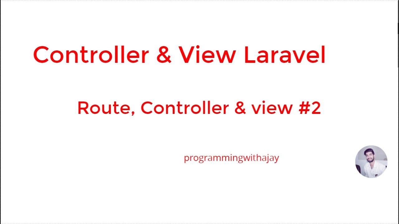 Laravel Tutorials Route Controller And View Relations 2 Hindi Youtube 5095