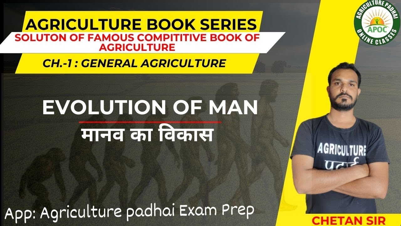 Lecture-1 | Evolution of Man | History of Agriculture | Based on ...