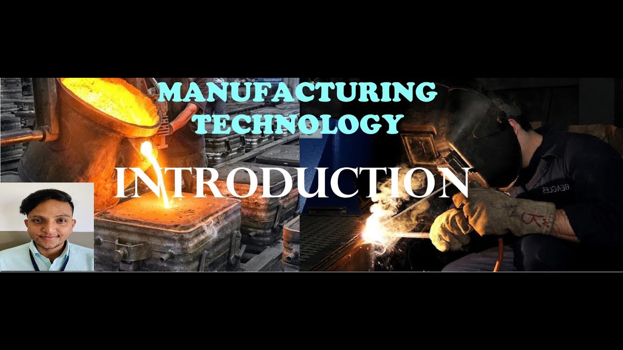 INTRODUCTION II MANUFACTURING TECHNOLOGY II GTU II SEMESTER 5 II ...