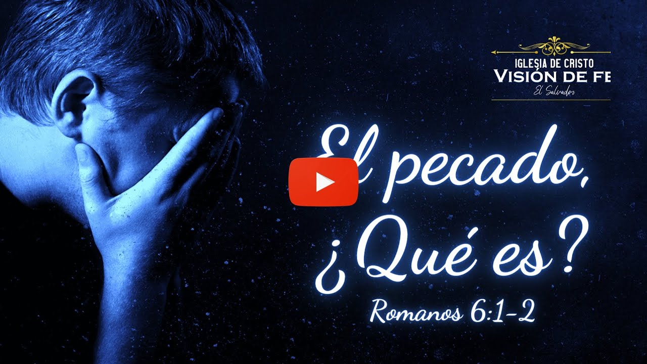 EL PECADO, ¿QUÉ ES? - YouTube