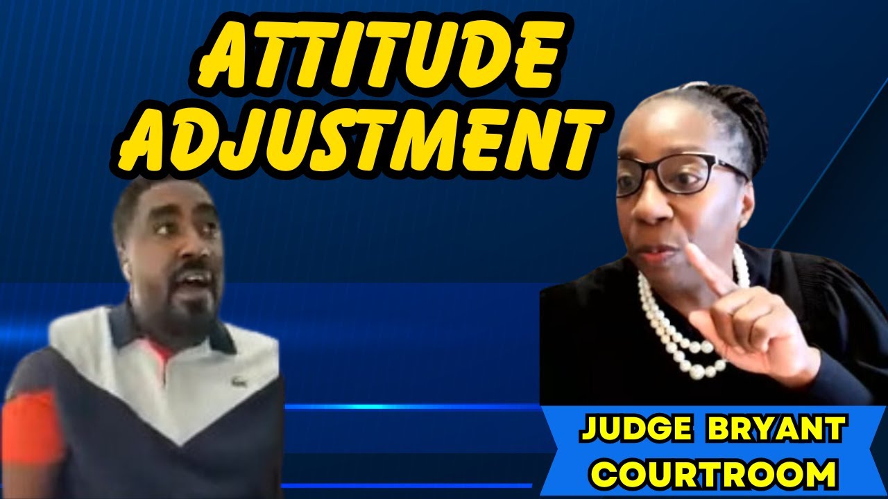 Judge Bryant gives an ATTITUDE ADJUSTMENT to Defendant - YouTube