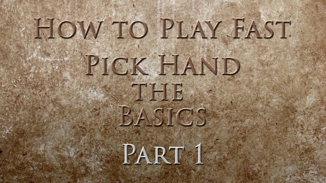 How to Play Fast - The Basic - Picking Hand Part 1 - YouTube