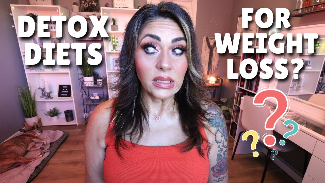 SHOULD YOU TRY A DETOX OR CLEANSE FOR WEIGHT LOSS?? HOW TO LOSE WEIGHT ...