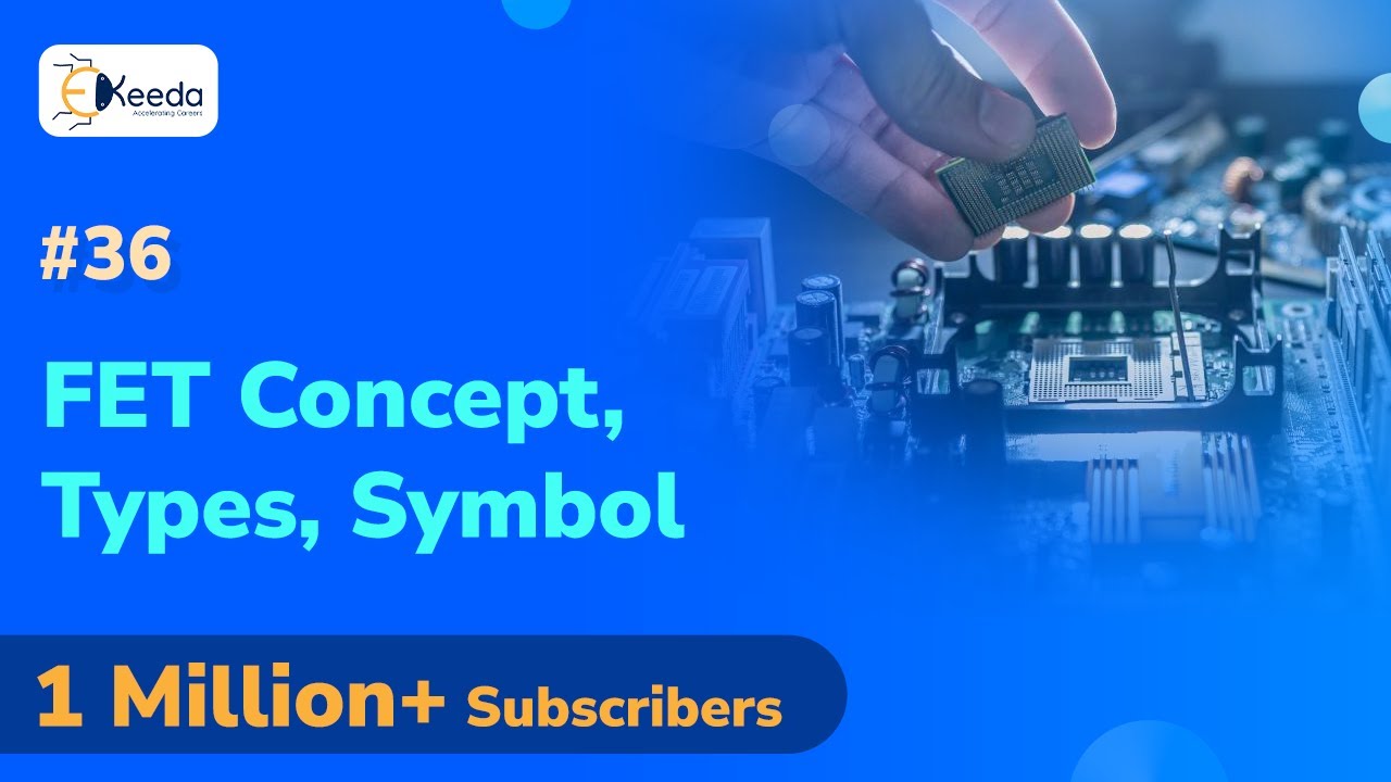FET Concept, Types and Symbol | Transistor Biasing and Design ...