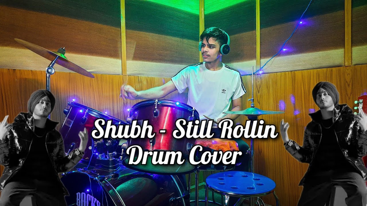Shubh - Still Rollin | DRUM COVER - YouTube