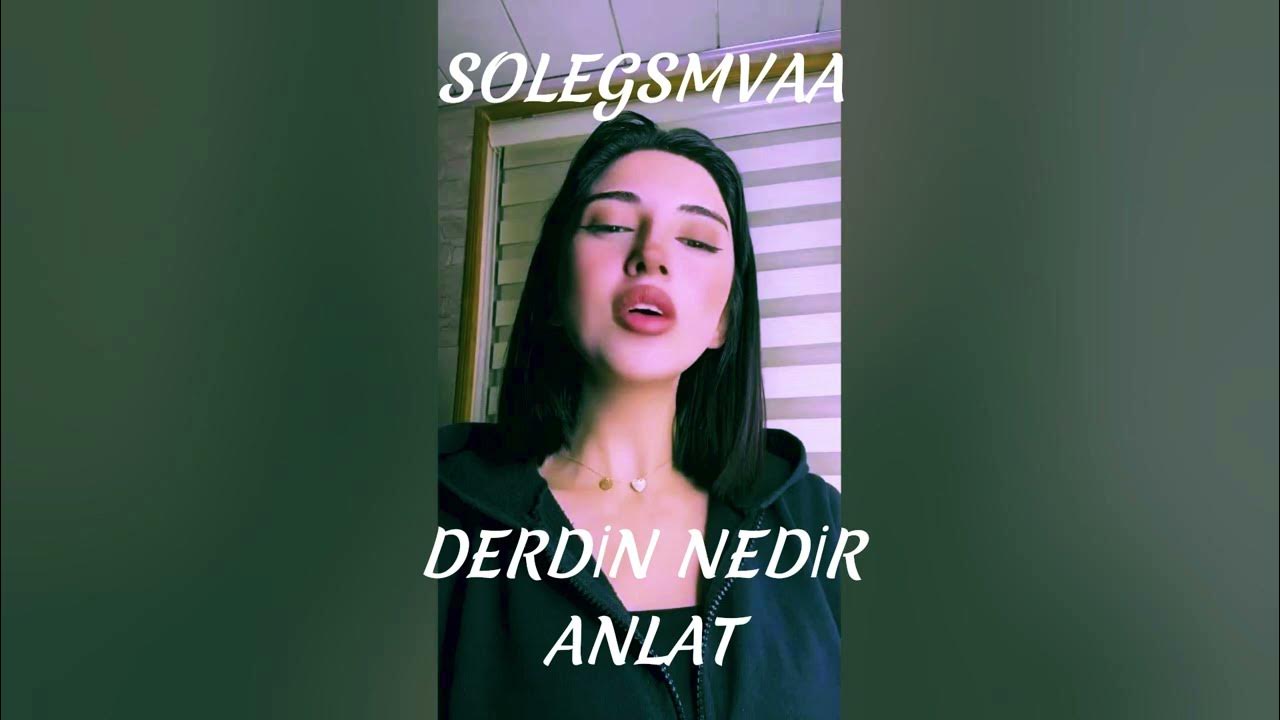 Derdin Nedir Anlat - Solegsmvaa (Uzun Versiyon Mix Kozmopolit) - YouTube