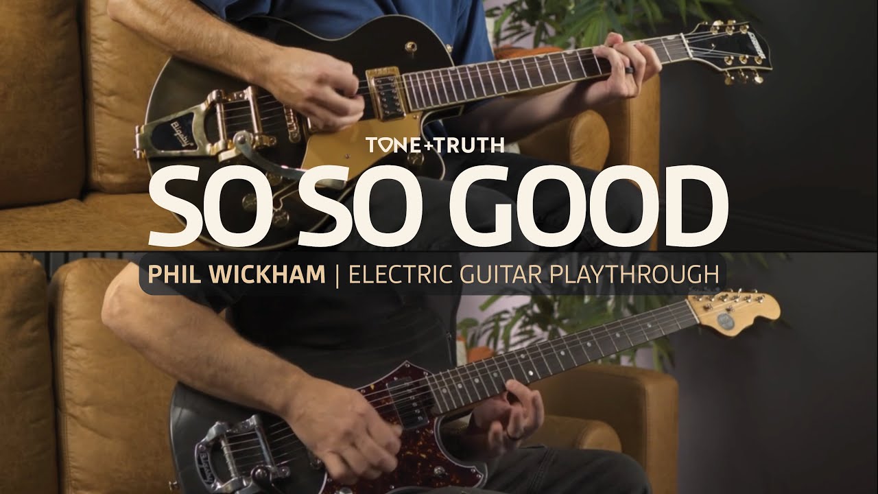 So So Good | Electric Guitar Playthrough | Phil Wickham, Brandon Lake ...