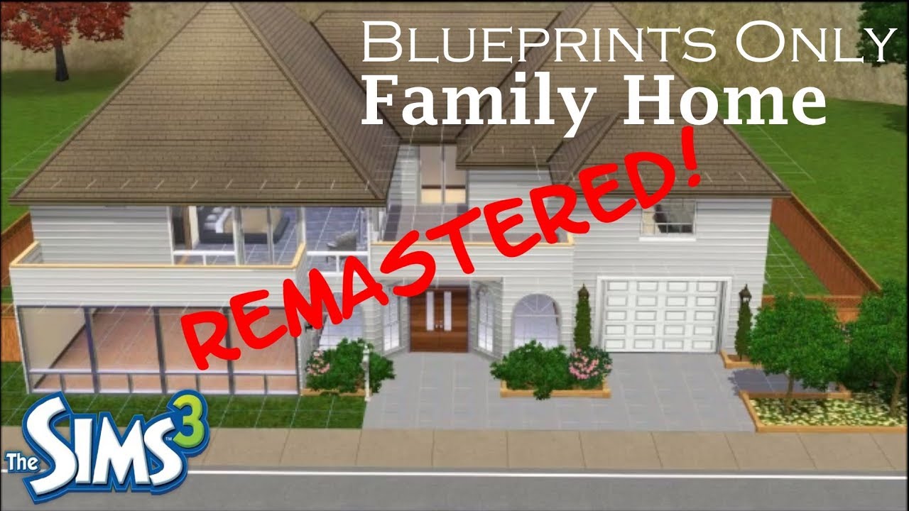 Blueprints Only: Sims 3 Family Home (REMASTERED) - YouTube