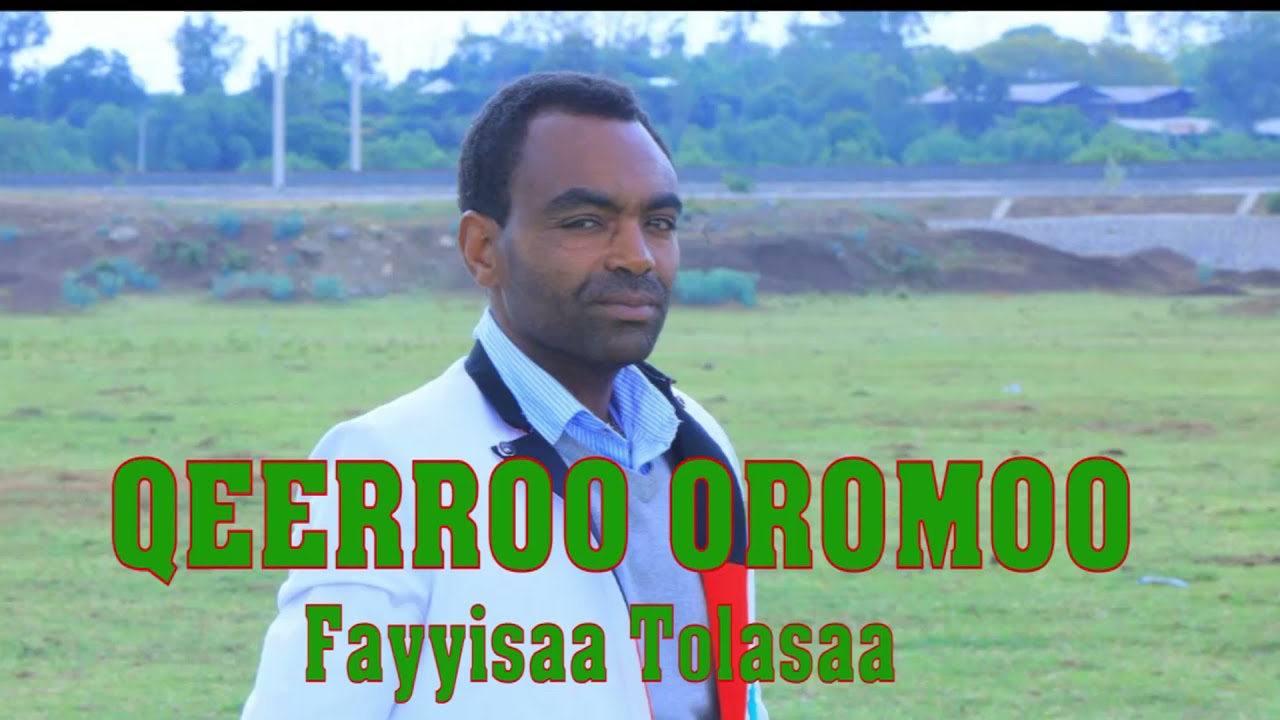 Fayyisaa Tolasaa Qeerroo Oromoo Abdii Sabaa Kiiyyaa oromoo music ...
