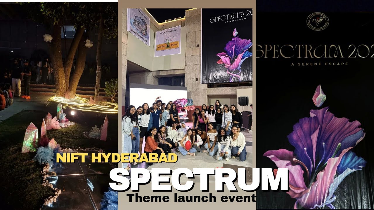 NIFT HYDERABAD SPECTRUM THEME LAUNCH EVENT Vlogs | world | India ...