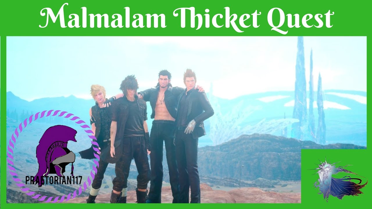 Final Fantasy XV Malmalam Thicket Quest - YouTube